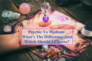 Psychic Vs Medium: What’s The Difference And Which Should I Choose?